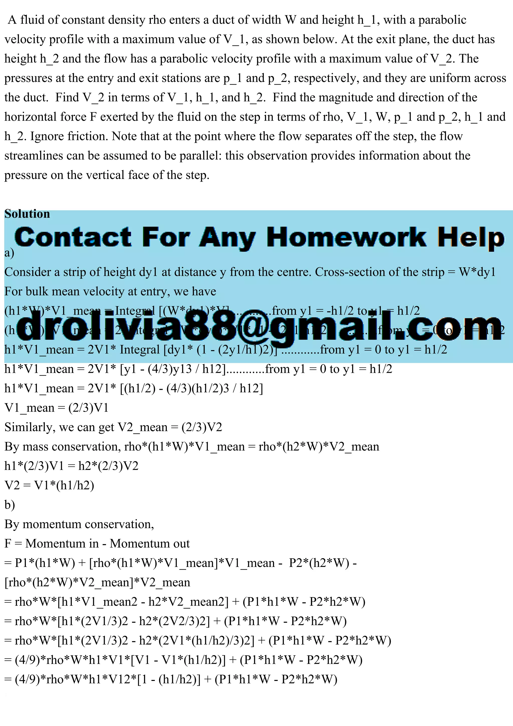 A fluid of constant density rho enters a duct of width W and height h.pdf