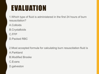 Fluid resuscitation in burn patient | PPTX