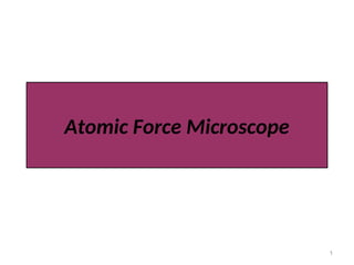 Atomic force microscope : principle and application | PPT