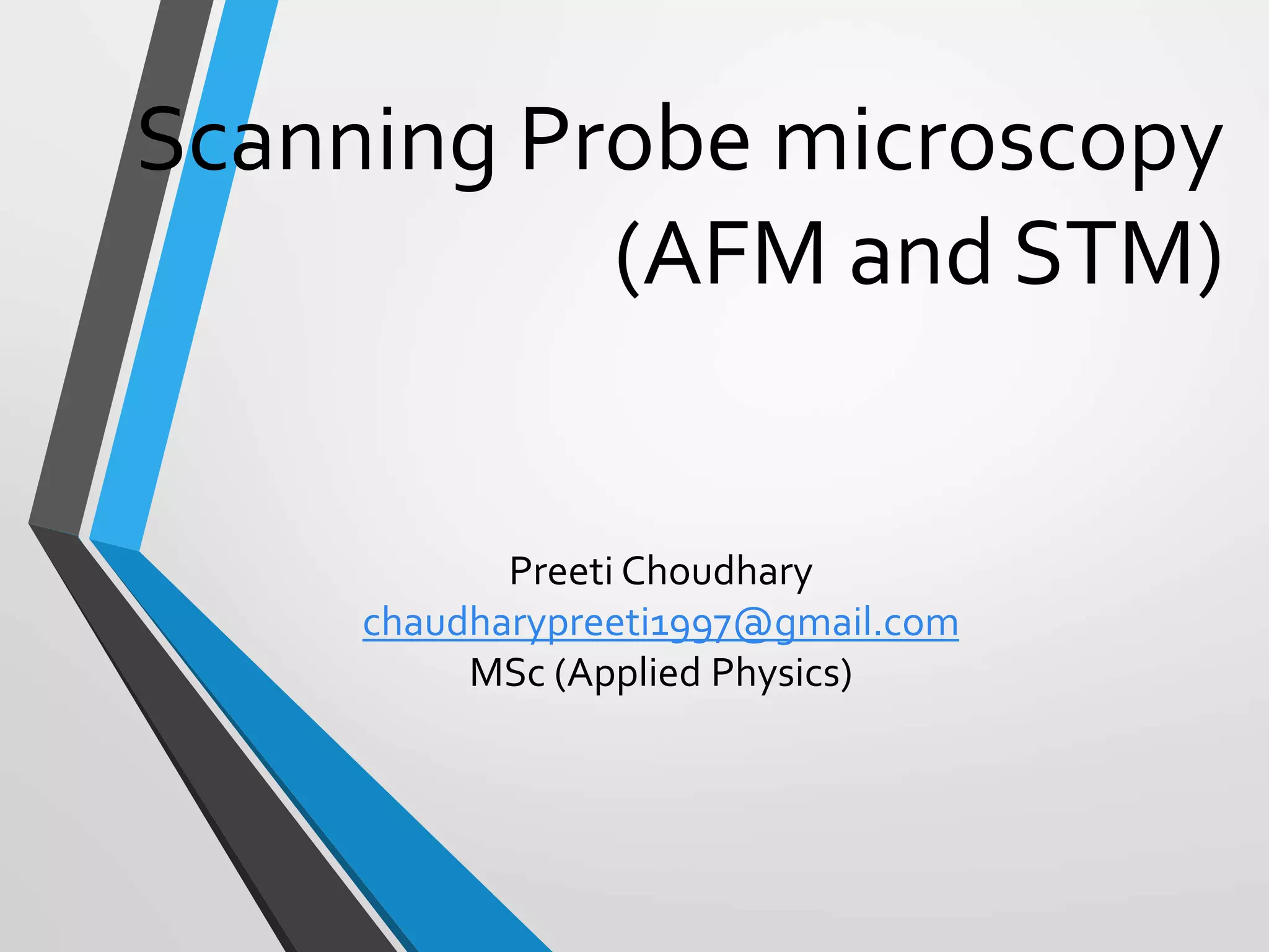AFM and STM (Scanning probe microscopy) | PPTX