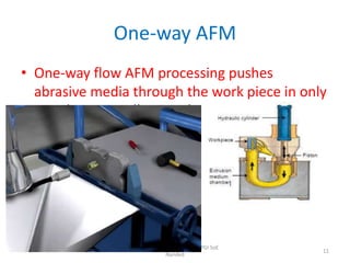 Abrasive Flow Machining by Tauseef Sir | PPTX