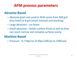 Abrasive Flow Machining by Tauseef Sir | PPTX | Physics | Science