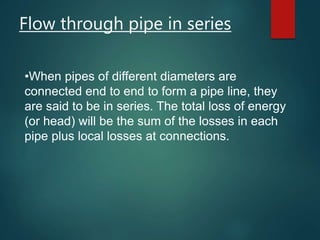 flow in pipe series and parallel | PPTX