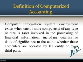 UNIT V ACCOUNTING IN COMPUTERISED ENVIRONMENT | PPT