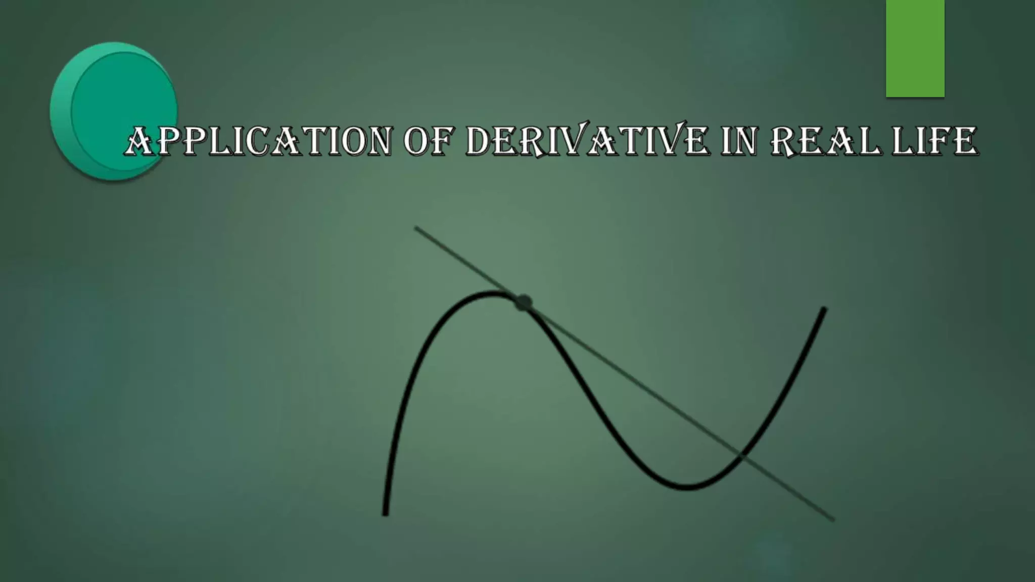 Application Of Derivative In Real Life. | PPTX