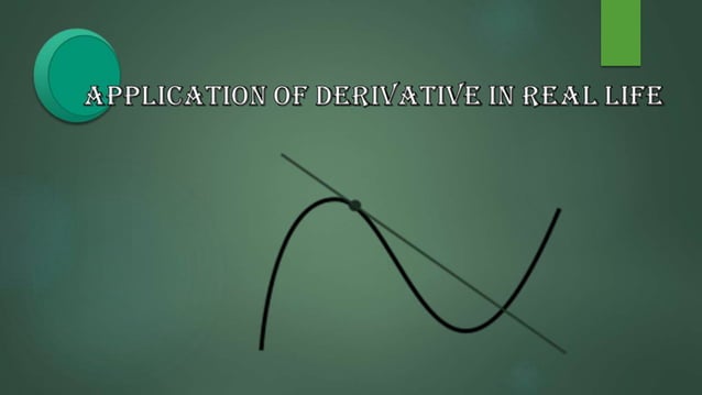Application Of Derivative In Real Life. | PPTX