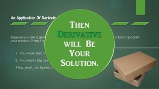 Application Of Derivative In Real Life. | PPTX