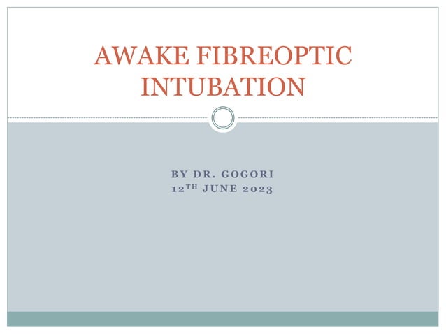 Awake fibrioptic Intubation in difficult airway | PPTX | First Aid ...