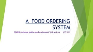 A FOOD ORDERING SYSTEM.pptx