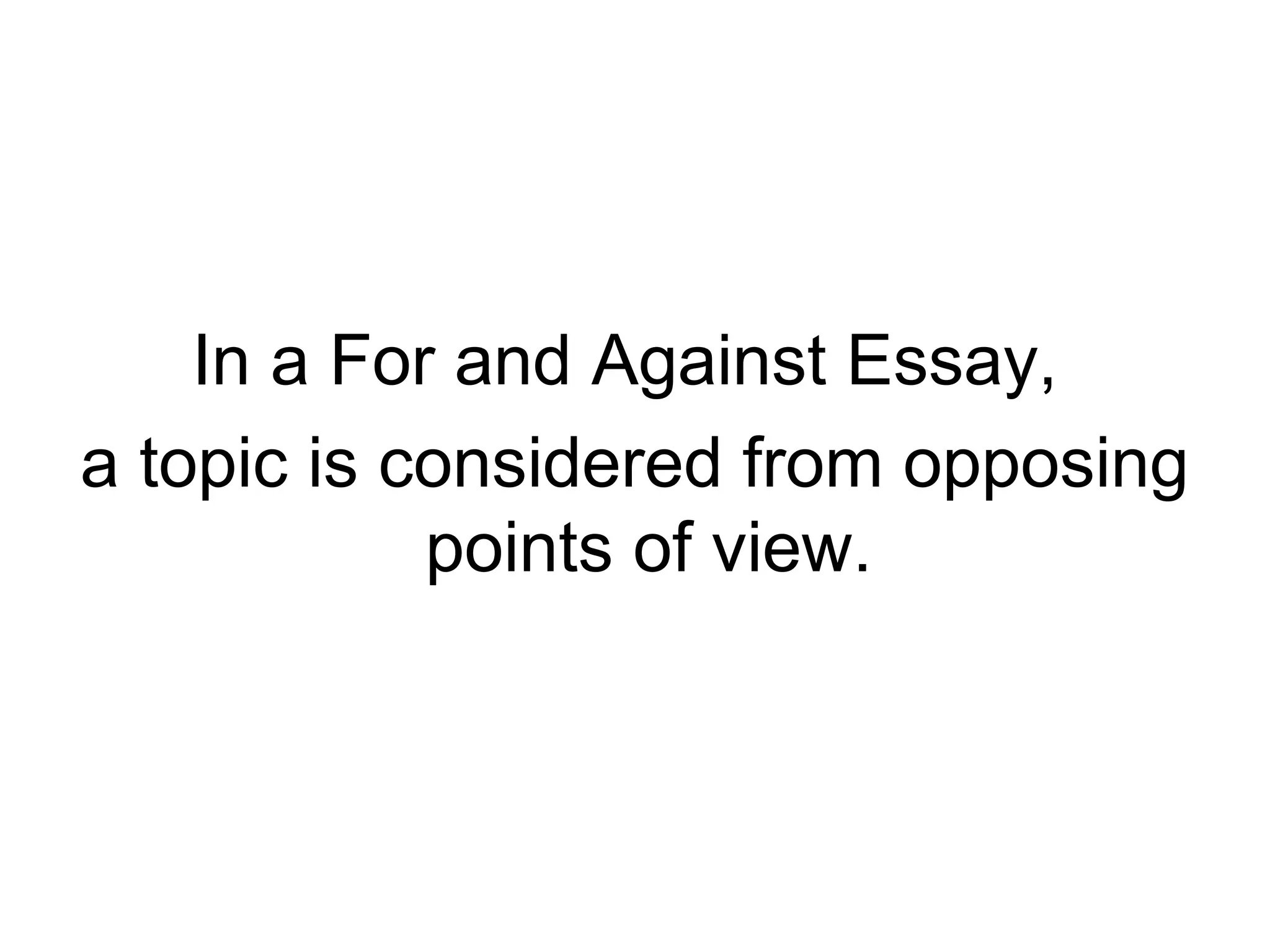 A for and against essay | PPT