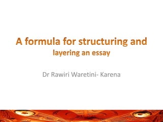 A formula for structuring and layering an essay | PPTX