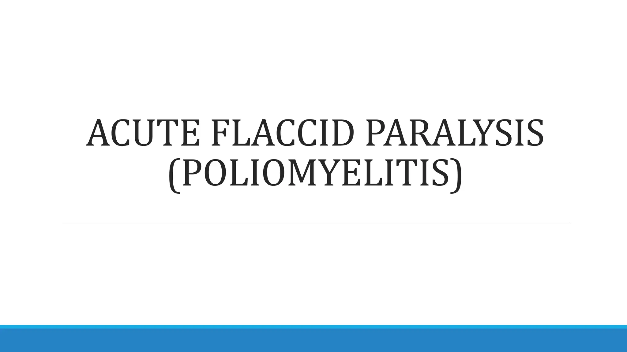 Acute Flaccid Paralysis Polio (Poliomyelitis).pptx | Physical Therapy ...