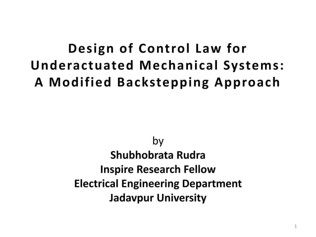 Design of Control Law for Underactuated Mechanical Systems: A Modified Backstepping Approach | PPT