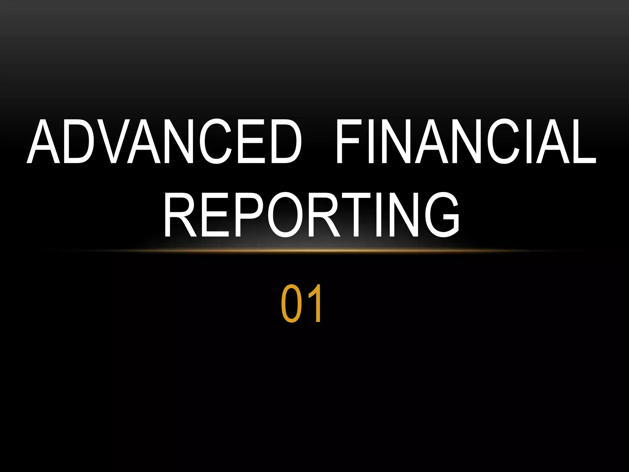Advanced Financial Reporting | PPT