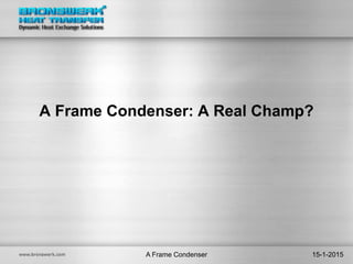 A frame condenser a real champ! | PDF