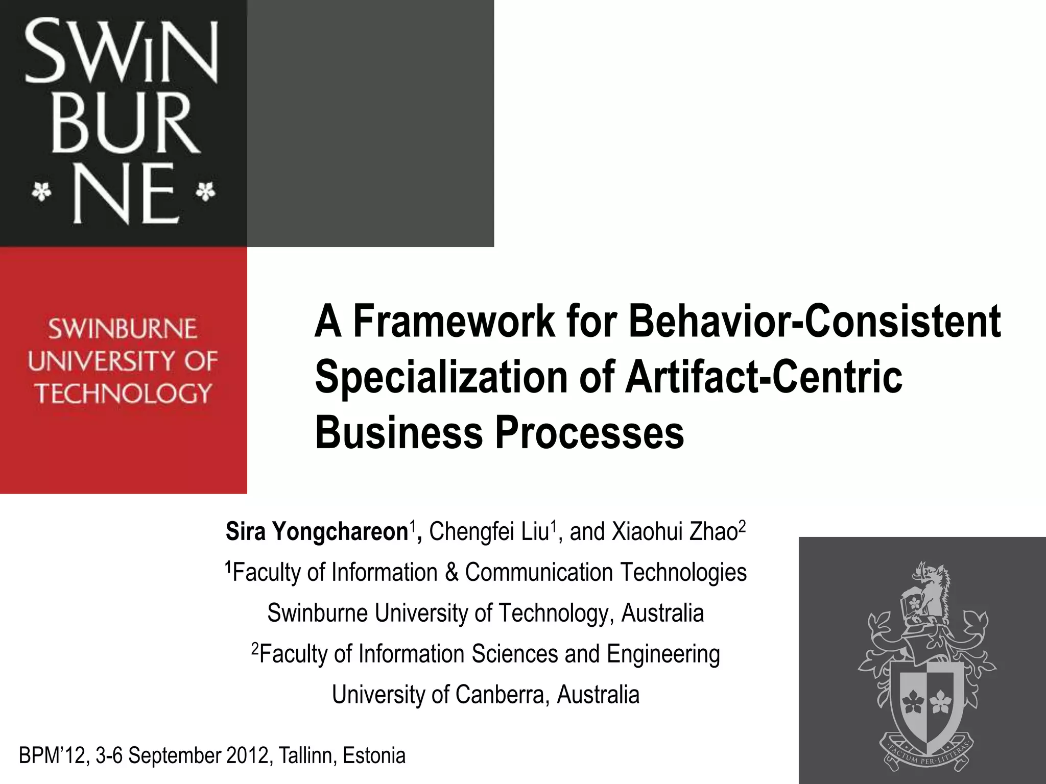 A Framework For Behavior Consistent Specialization Of Artifact Centric Business Processes Ppt