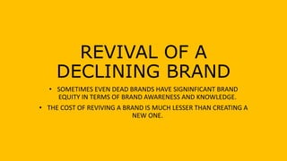 A framework for revitalization of declining and dead brands | PPTX