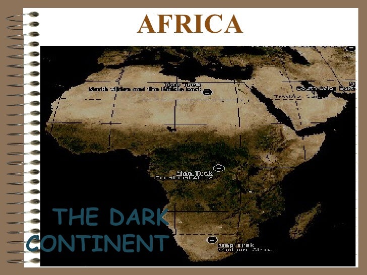 Africa the darK continent
