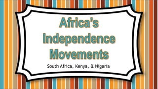 Africa-History-Independence-Movements-Africa-Student-1x3g1lt.pptx