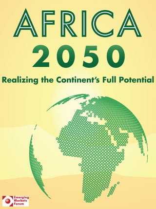 Africa 2050 Realizing the Continents Full Potential | PDF