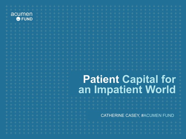 Catherine Casey - Acumen Fund | PPT