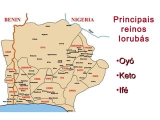 Africa - Iorubas e Bantos | PPT