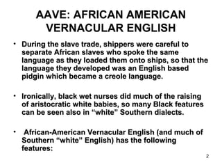 AAVE: African-American Vernacular English | PPT