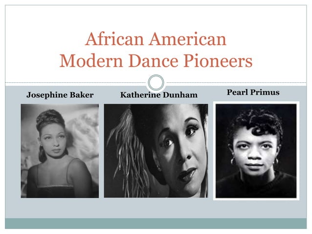 African American Modern Dance Pioneers | PPT
