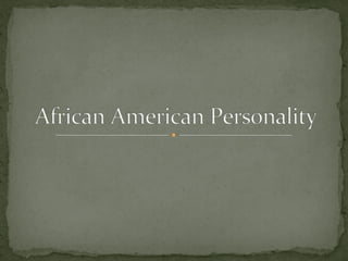 African American Personality | PPT