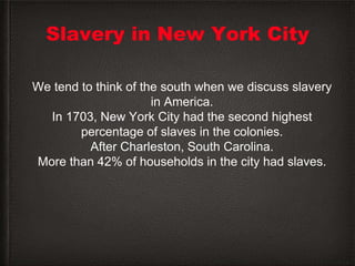 The African Burial Ground and the History of Slavery in New York City ...