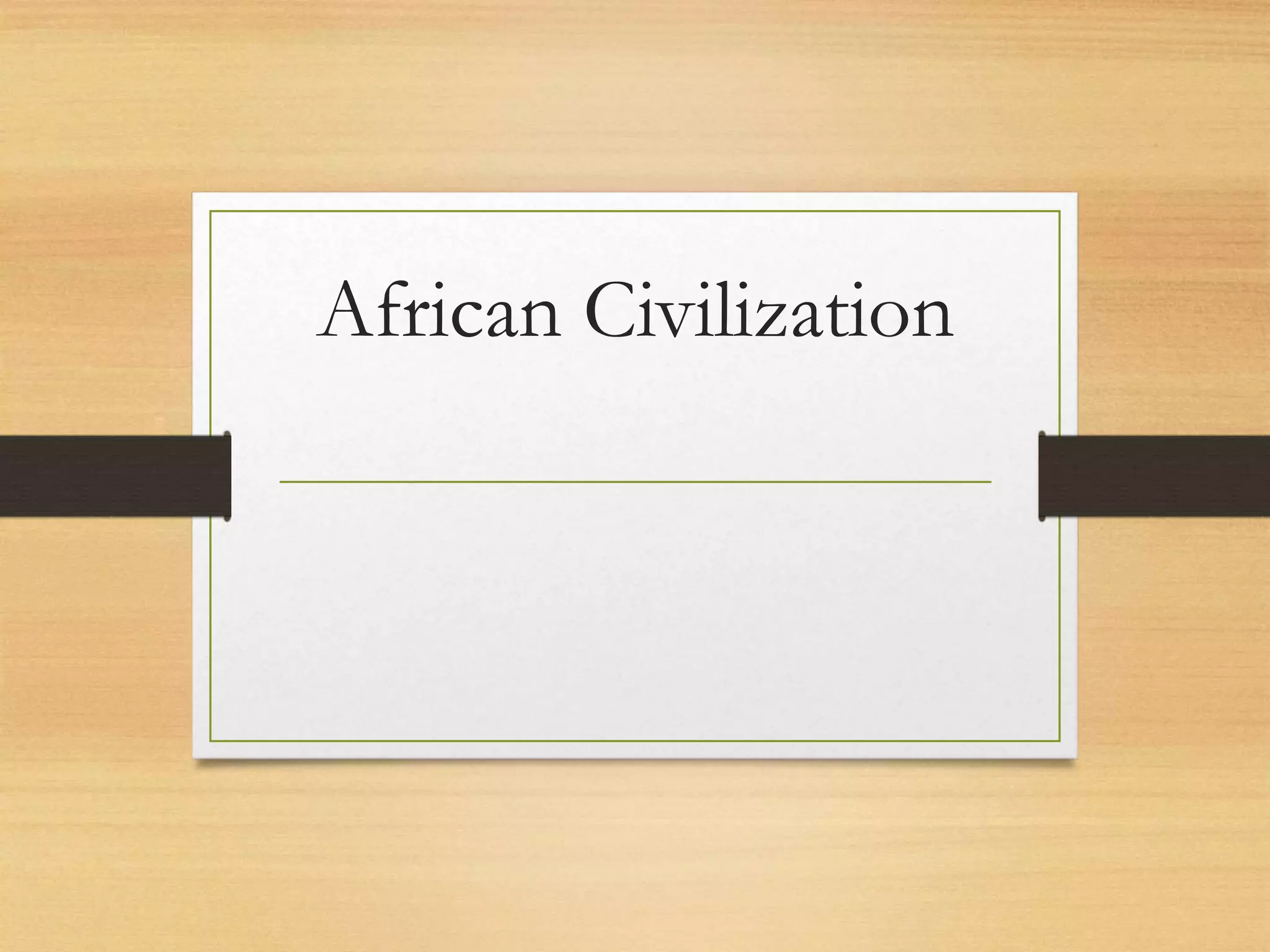 African civilizations | PPTX