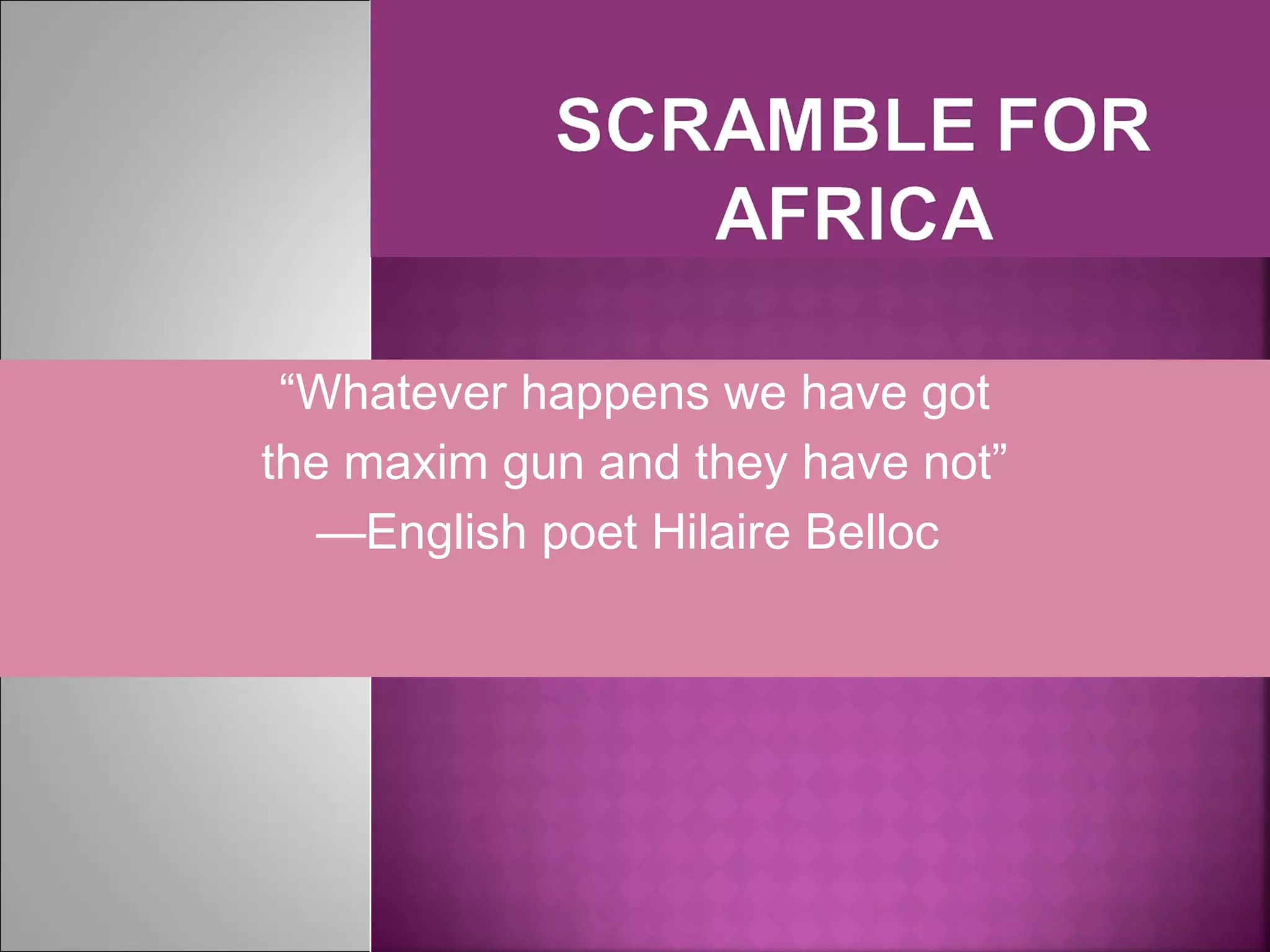 African civilization scramble for africa | PPT