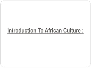 African culture | PPTX
