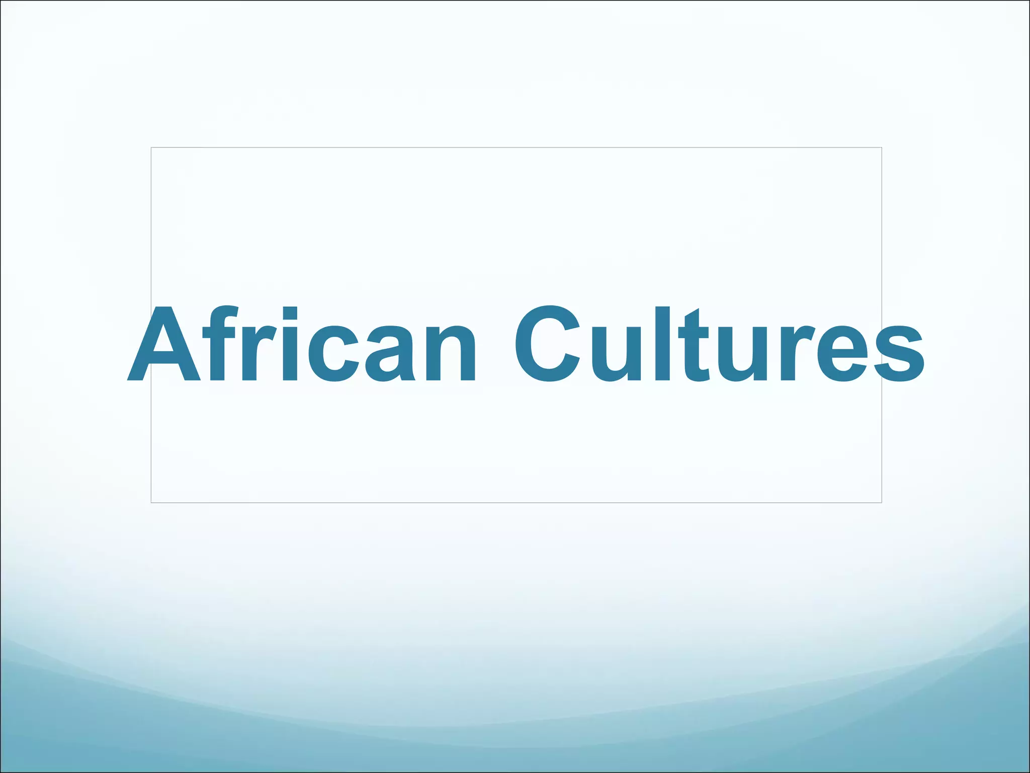 African cultures ppt | PPT