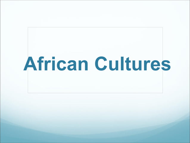 African cultures ppt | PPT