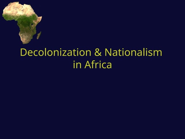 African Decolonization history 112 (1).ppt