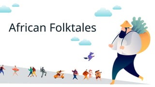 African Folktales - Background and Introduction | PPTX