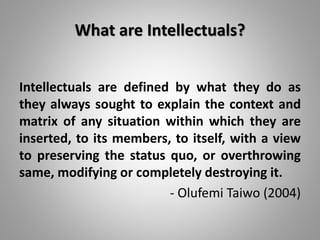 OBSTACLES TO AFRICAN INTELLECTUALS IN PUBLIC POLICY MAKING | PPT