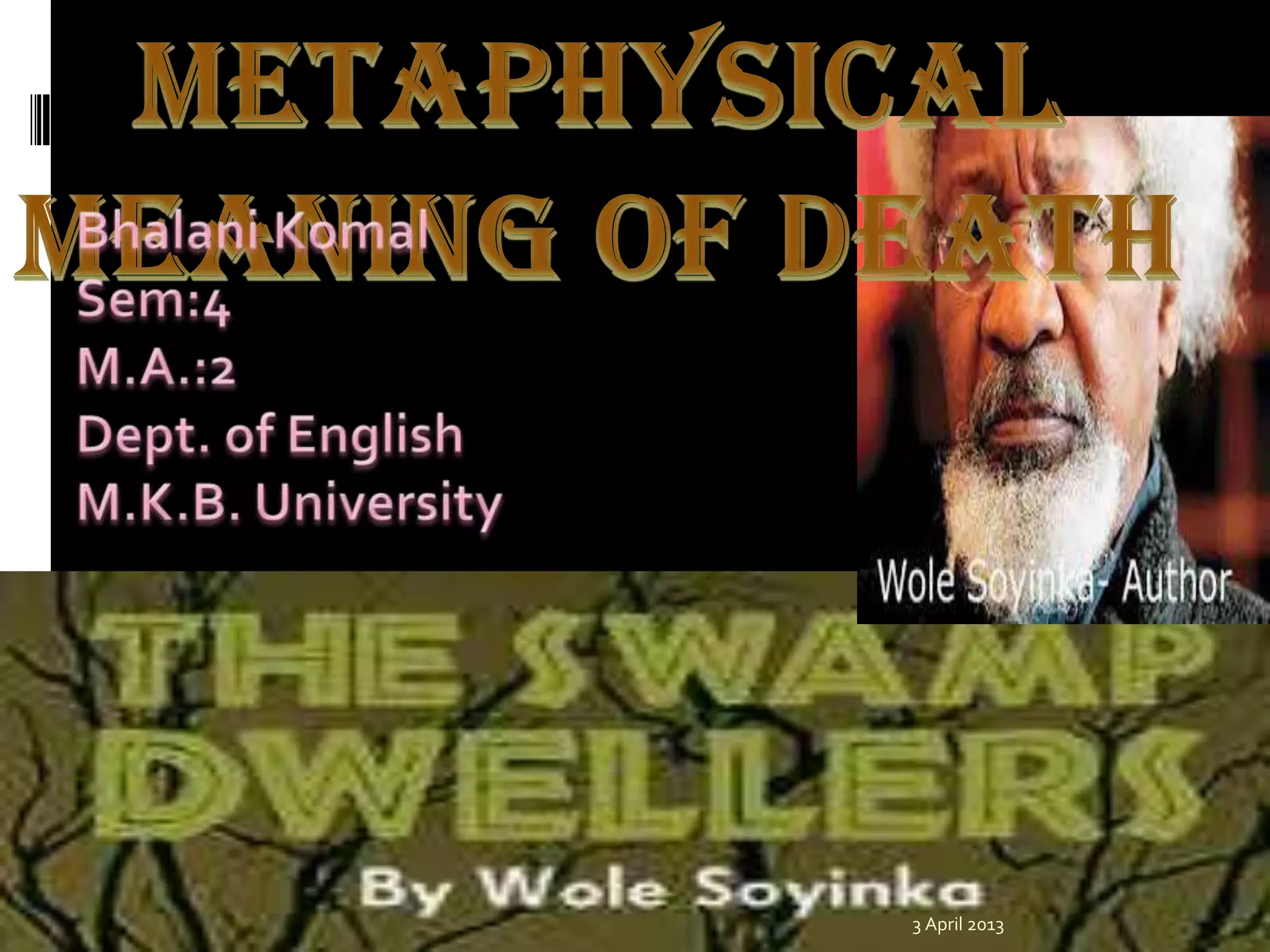 Metaphysical Meaning of Death: Swamp Dweller | PPTX