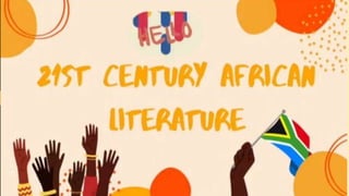 21st Century Literature AFRICAN LITERATURE | PPTX