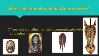 Features of African masks | PPT