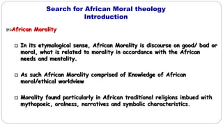 The Presentation about African Moral theology.ppt