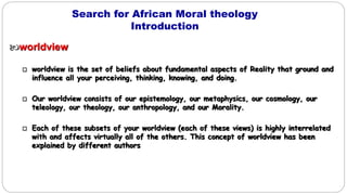 The Presentation about African Moral theology.ppt