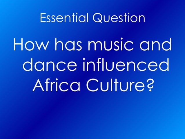 African Music And Dance, And How It | PPT