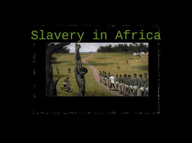 African slave trade | PPT | Crime & Harmful Acts to Individuals ...