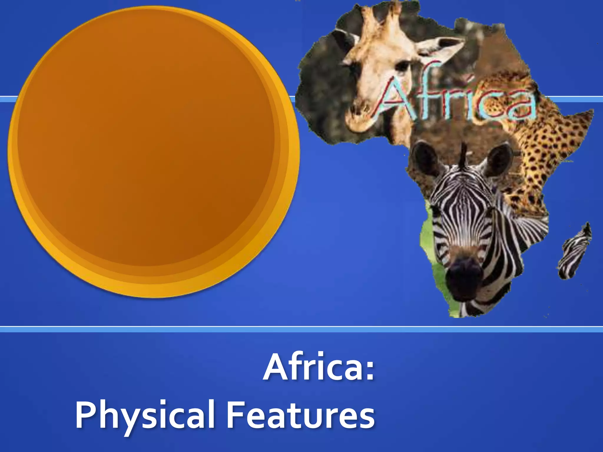 Africa physical features powerpoint | PPTX