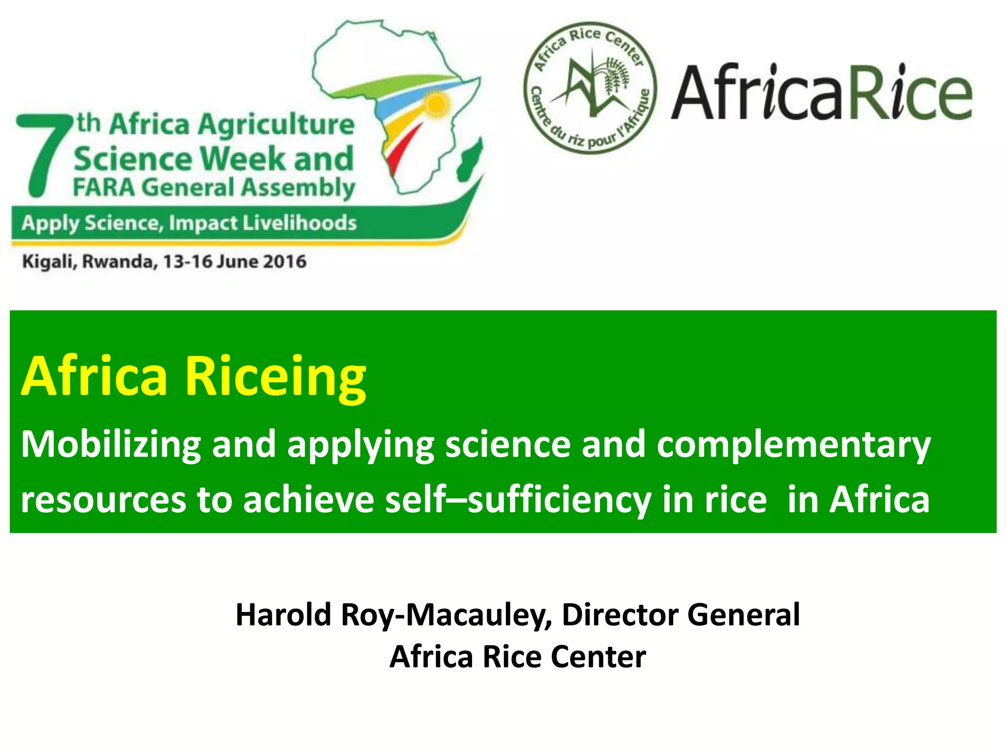 Africa Riceing : Mobilizing and applying science and complementary resources to achieve self ...