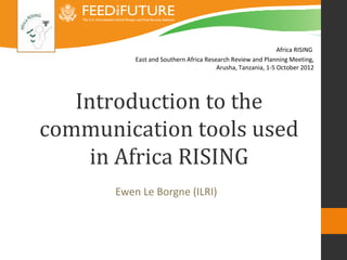 Introduction to the communication tools used in Africa RISING | PPT