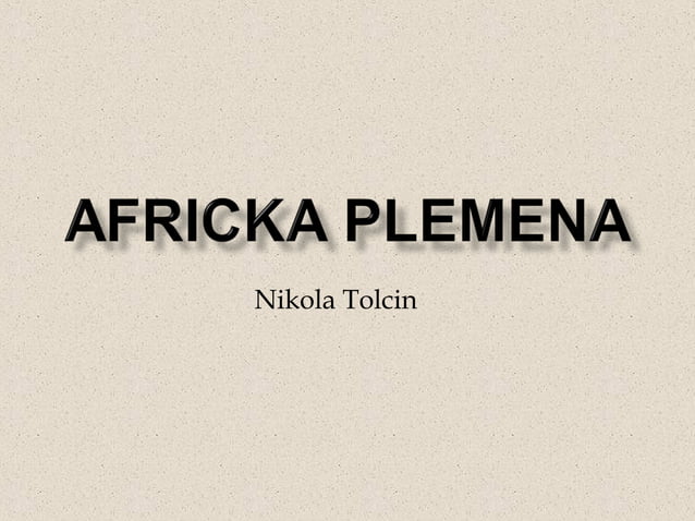 AFRICKA PLEMENA | PPT