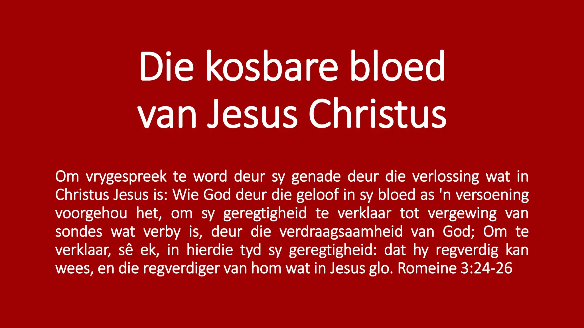 Afrikaans - Die kosbare bloed van Jesus Christus - The Precious Blood ...